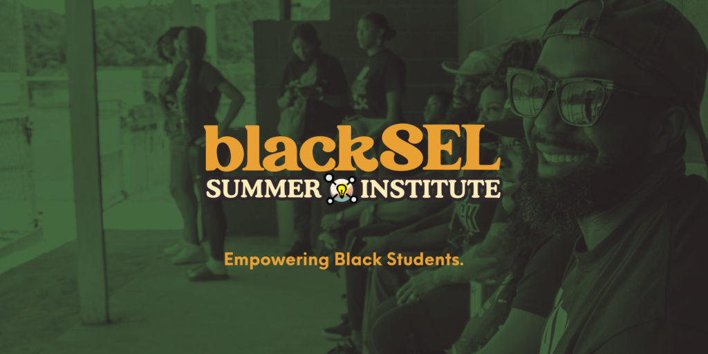 Black SEL Summer Institute - BlackSEL